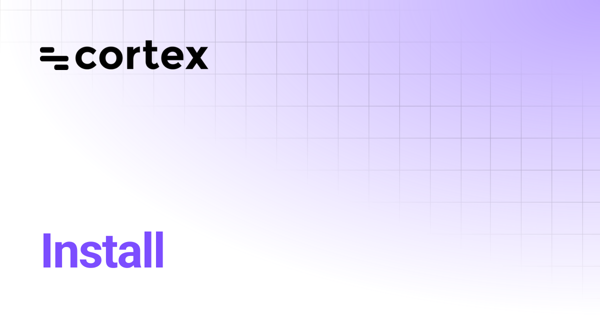 Install | 0.28 | cortex
