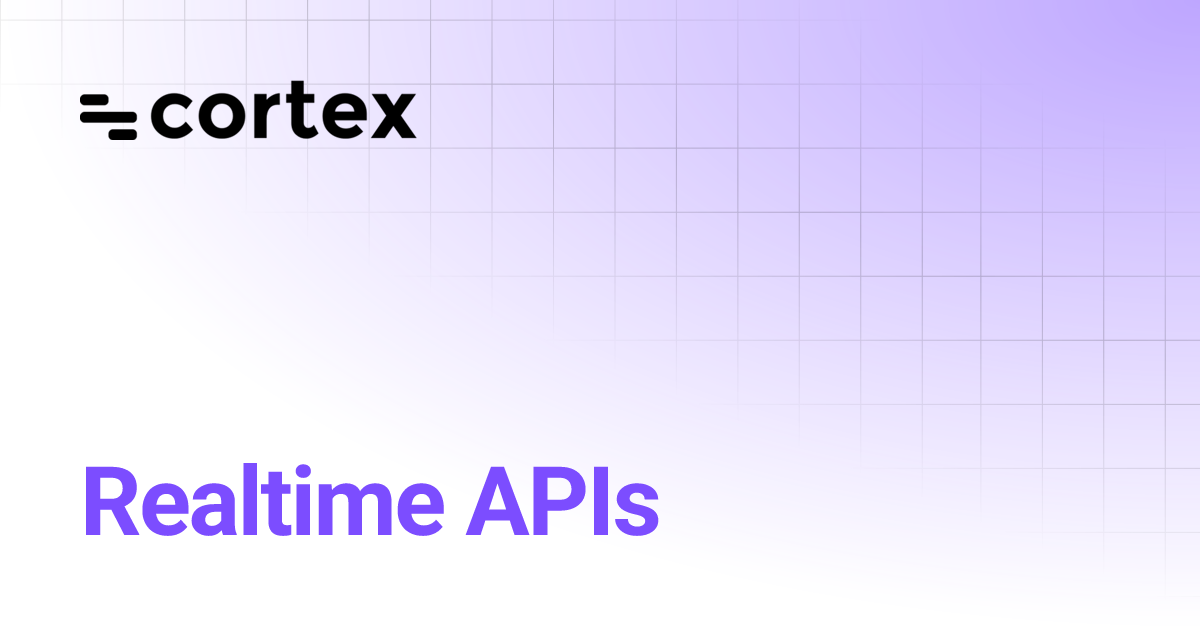 Realtime APIs | cortex