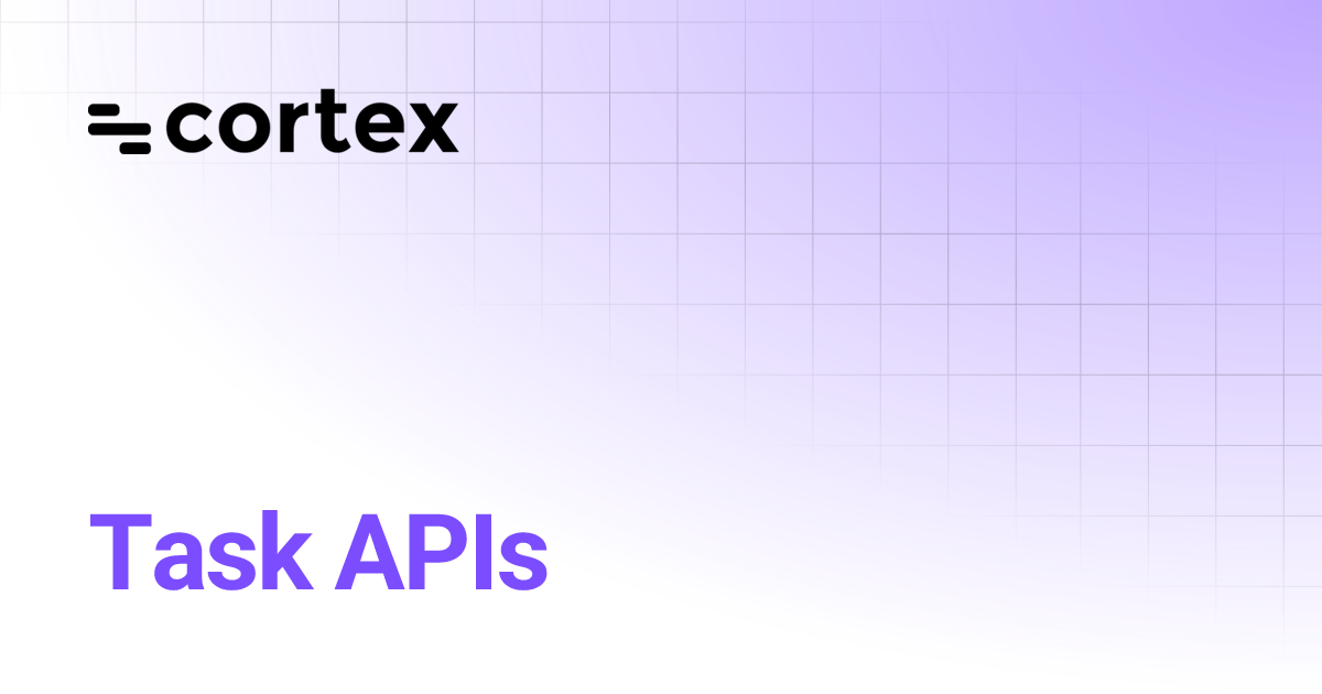 Task APIs | cortex
