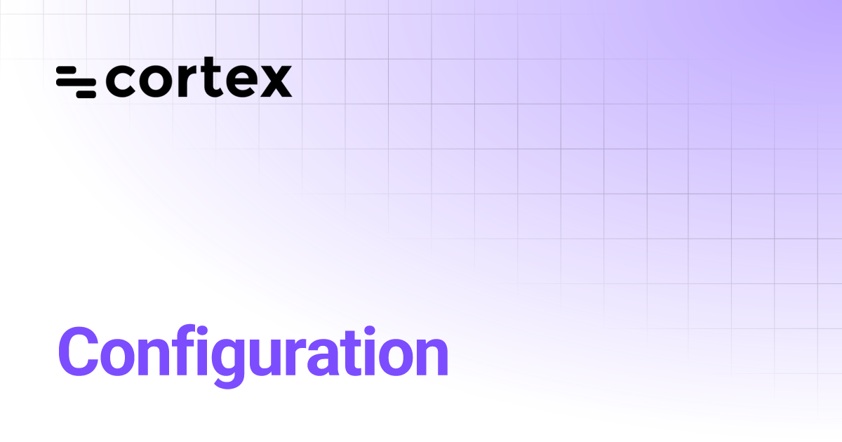 Configuration | cortex