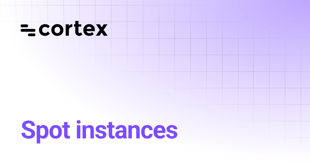 Spot instances | cortex